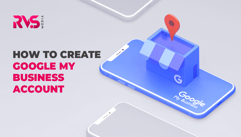 How To Create Google My Business Account- Step-By-Step Guide How To Create Google My Business Account- Step-By-Step Guide