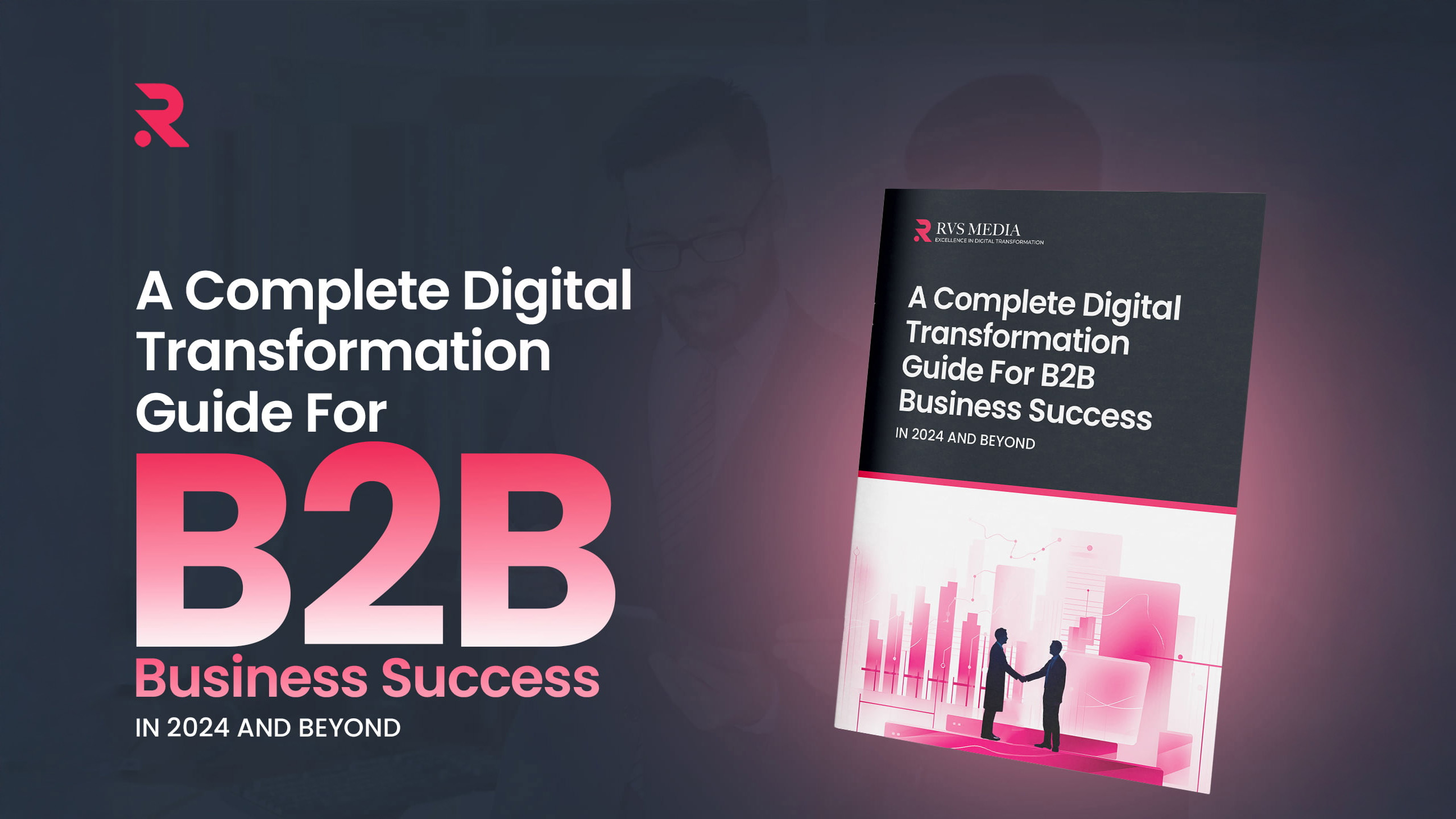 A Complete Digital transformation guide for B2B Business Success - RVS ...